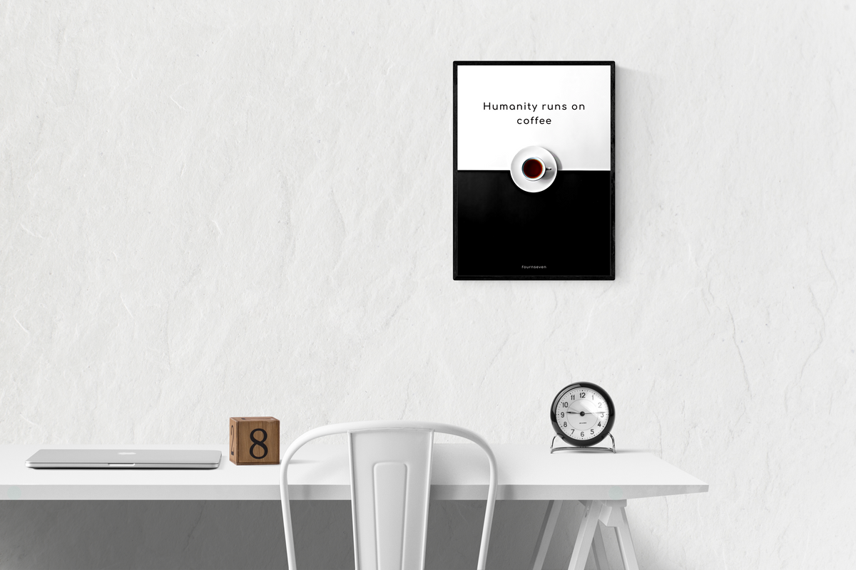 HUMANITY RUNS ON COFFEE. Coffee addict poster. – FOURNSEVEN